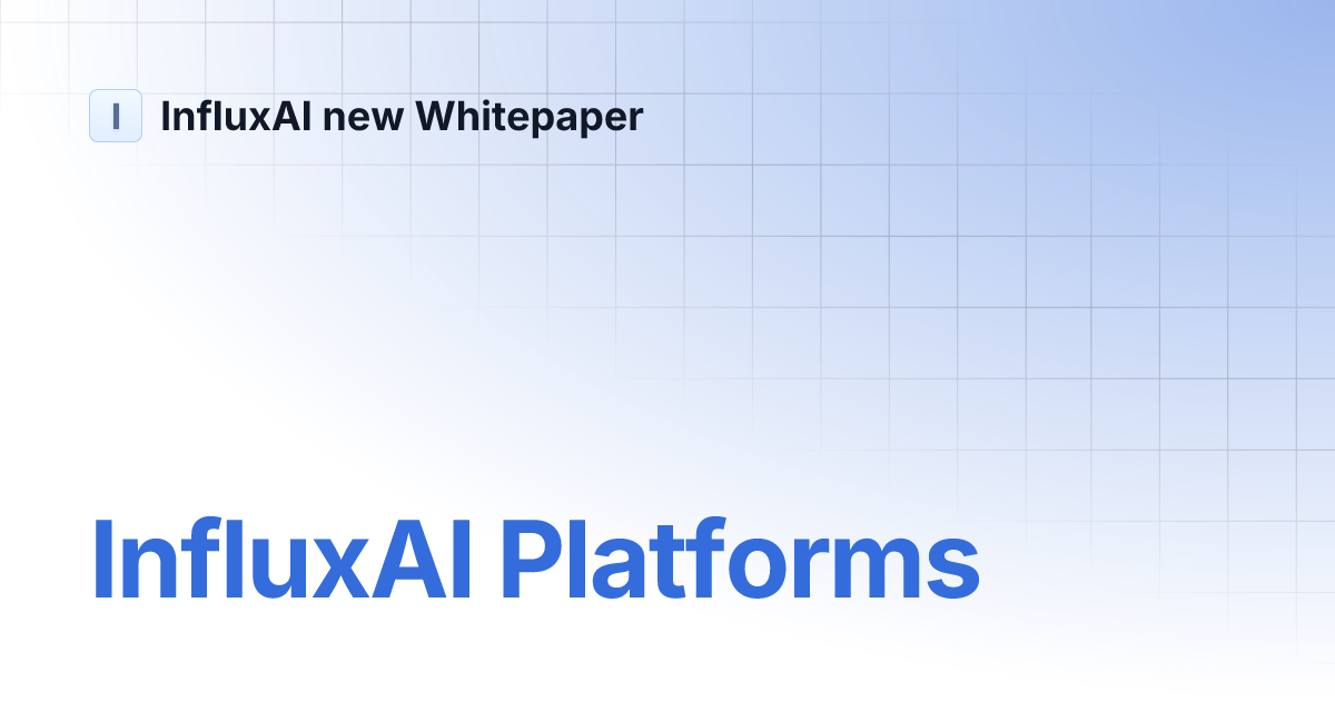 InfluxAI Platforms | InfluxAI new Whitepaper